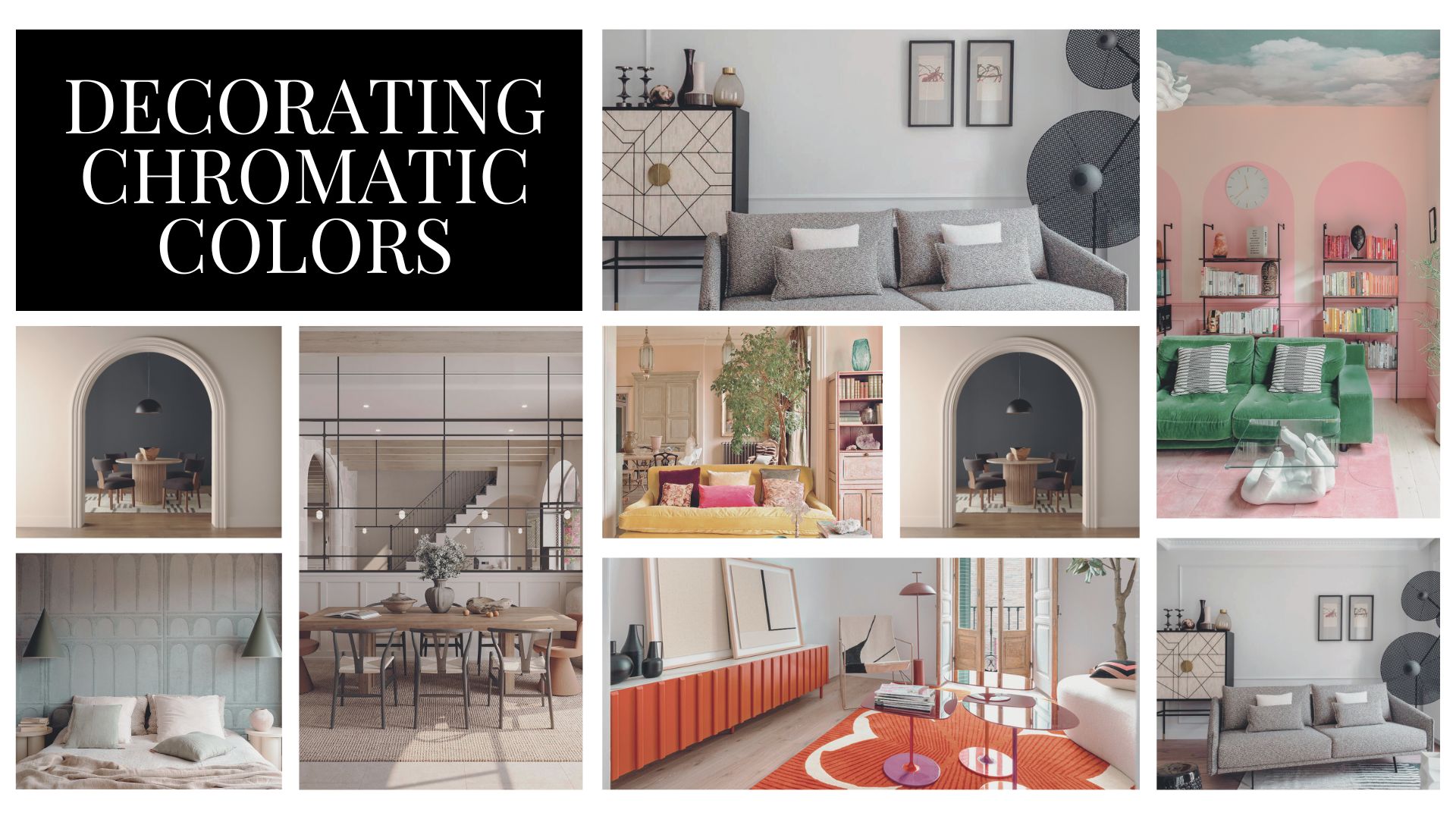 Decorating chromatic colors - CHARMLIFECHARMLIFE